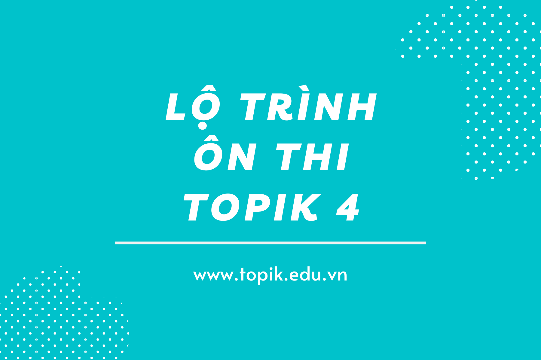 LỘ TRÌNH ÔN THI TOPIK 4 - TOPIK - Zila Academy | Học tiếng Hàn luyện ...